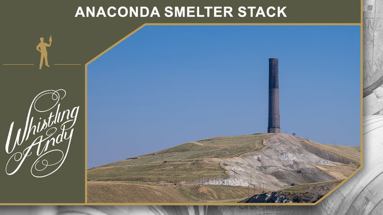 The Anaconda Smelter Stack – Whistling Andy
